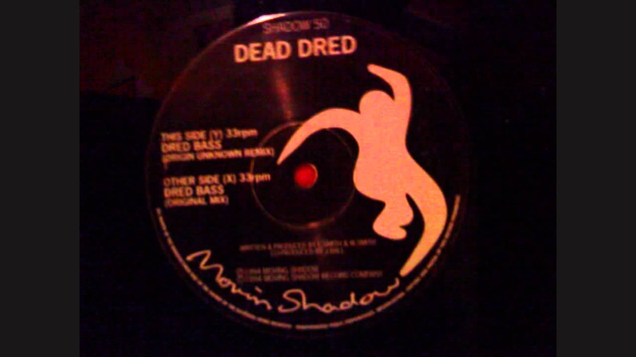 Dead Dred - Dred Bass (Origin Unknown Remix) - YouTube
