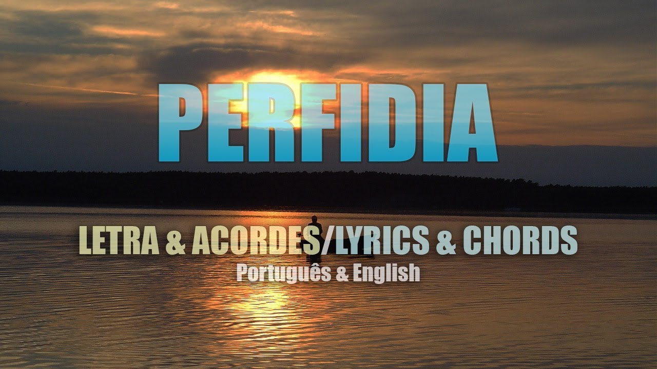 PERFIDIA - Letra & Acordes/Lyrics & Chords(Español/Português/English ...