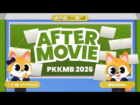 AFTERMOVIE PKKMB FEB UNTAN 2026