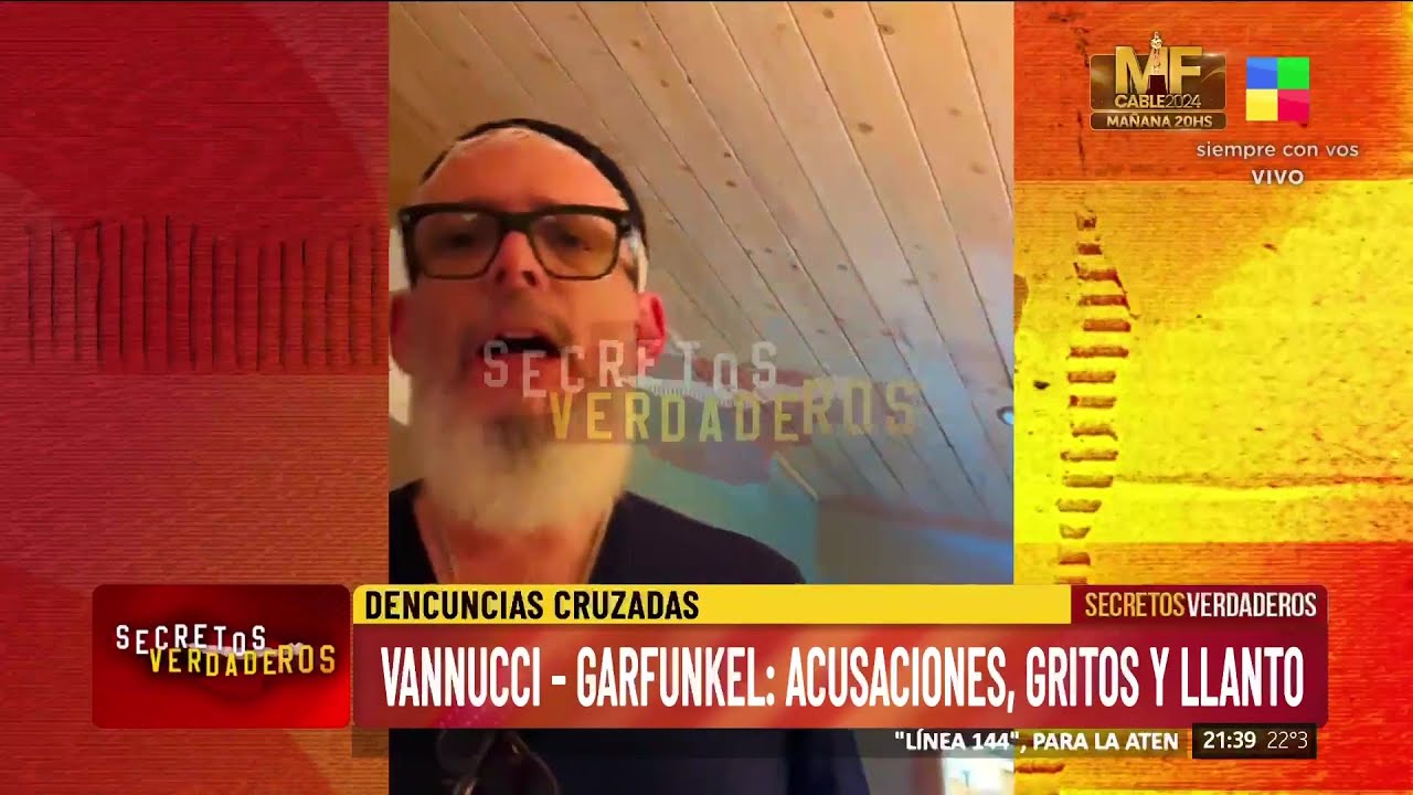 🔴 EXCLUSIVO: TODA LA VERDAD DEL ESCÁNDALO VANNUCCI - "GARFUNKEL TIENE ...