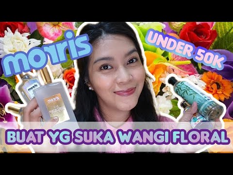 5 Parfum Morris Buat Pecinta Aroma Bunga | Parfum Lokal di bawah 50 ...
