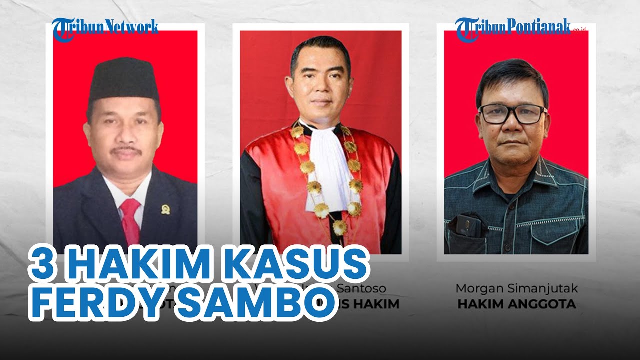 Sepak Terjang 3 Hakim Kasus Ferdy Sambo - YouTube