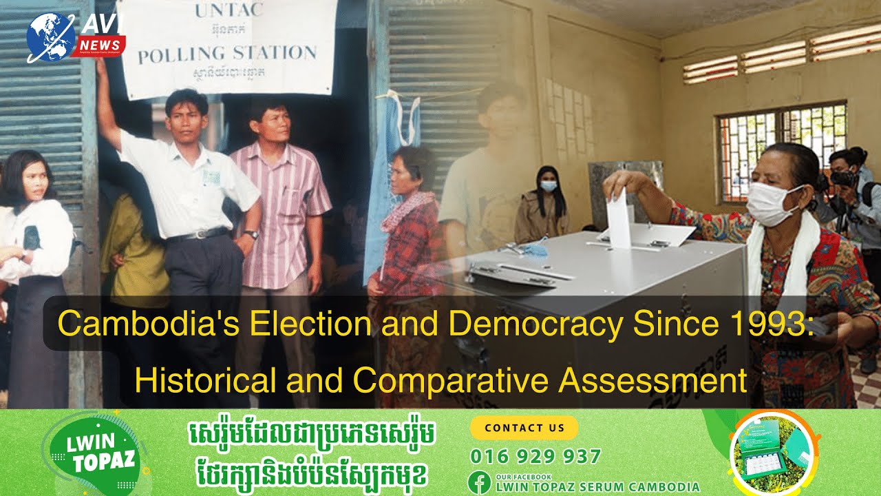 Cambodia's Election and Democracy Since 1993: Historical and ...