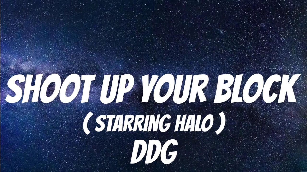 DDG - Shoot Up Your Block (Starring Halo) ( Lyrics ) - YouTube