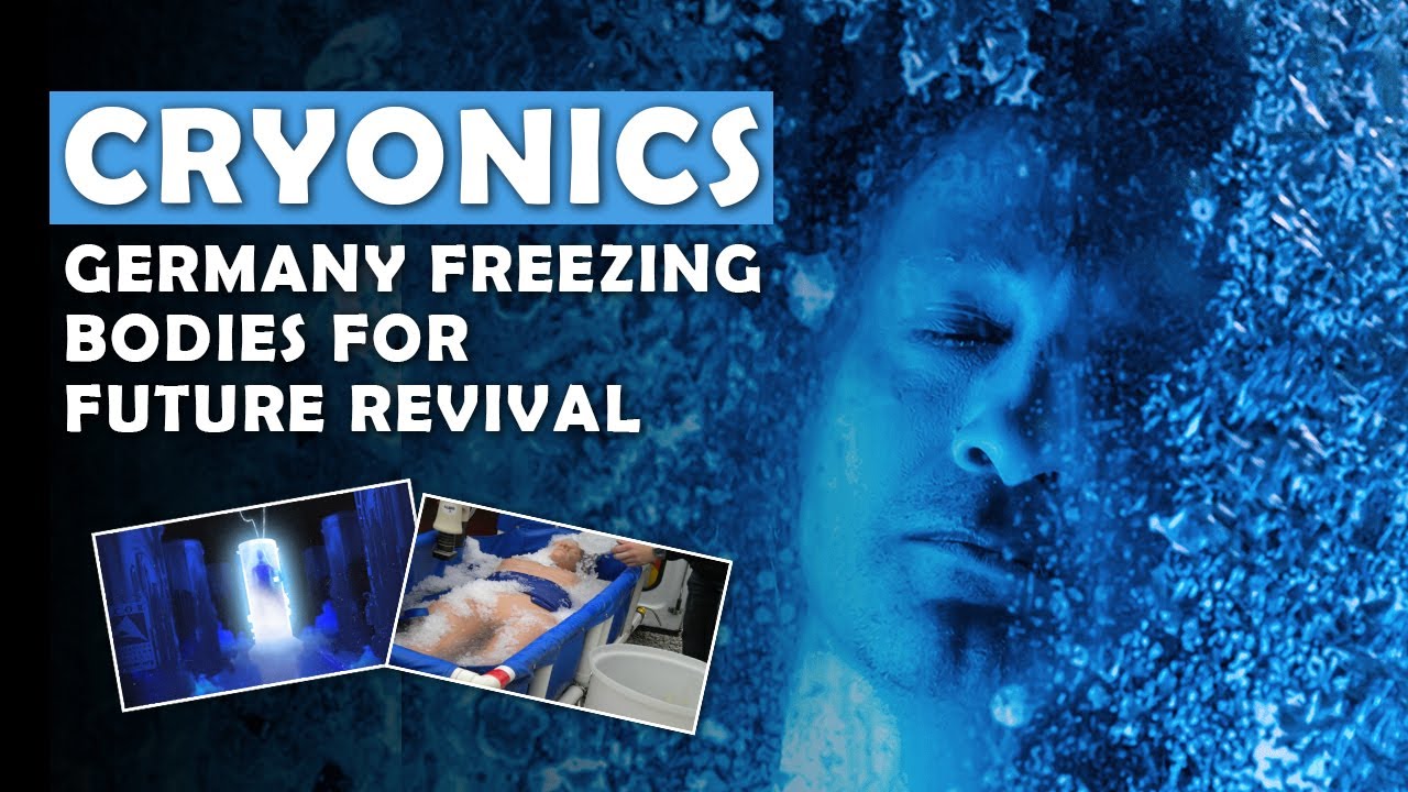 Cryopreservation: Germany Freezing Bodies for Future Revival! - YouTube