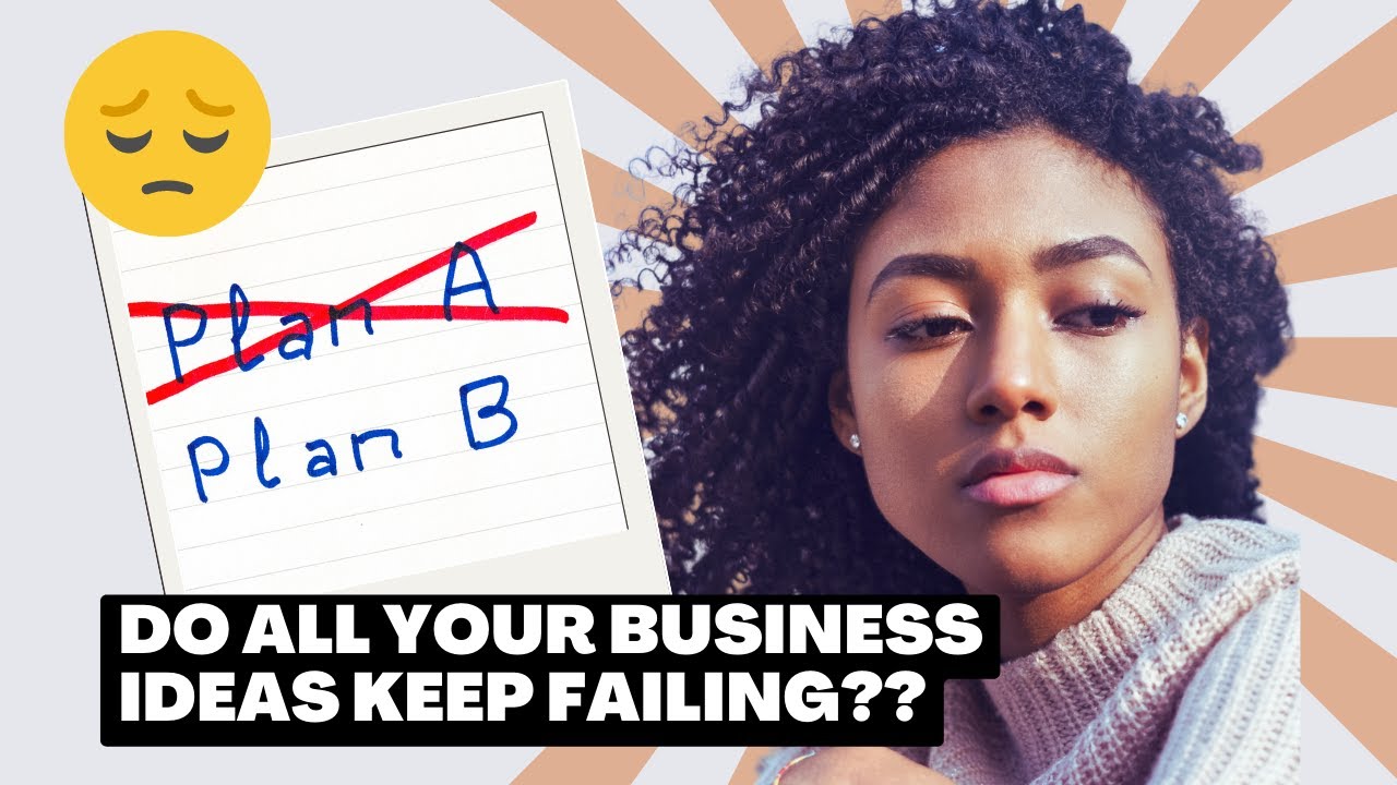 Why Do My Business Ideas Keep Failing YouTube why-do-my-business-ideas-keep-failing-youtube