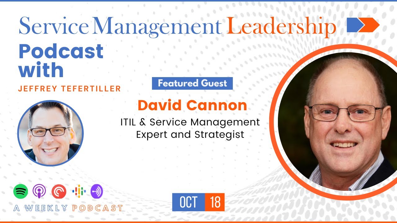David Cannon joins Service Management Leadership Podcast With Jeffrey ...