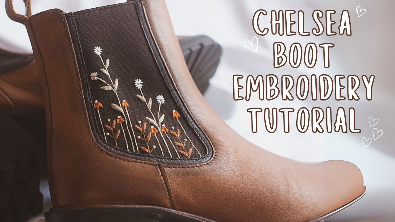 Chelsea Boot Embroidery Tutorial🍂 Beginner-Friendly Hand Embroidery ...