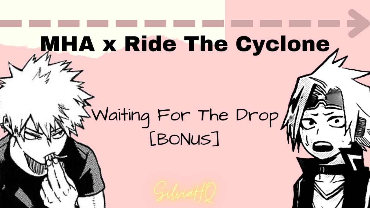 MHA x Ride The Cyclone [Bonus] Waiting For The Drop - SilviaHQ Texts ...