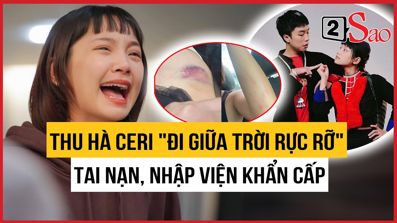 Thu Hà Ceri "Đi Giữa Trời Rực Rỡ" tai nạn, nhập viện khẩn cấp | TIN ...