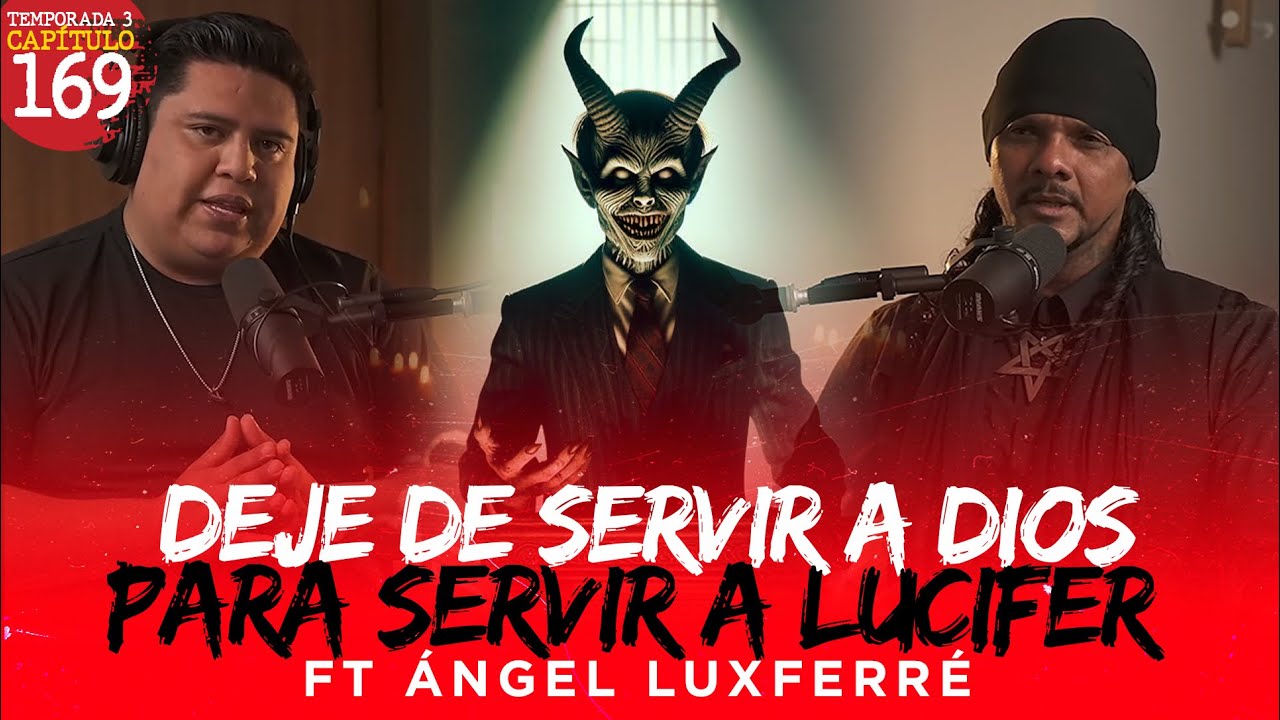 Deje de servir a DIOS para servir a LUCIFER | Ft Ángel LuxFerré - YouTube