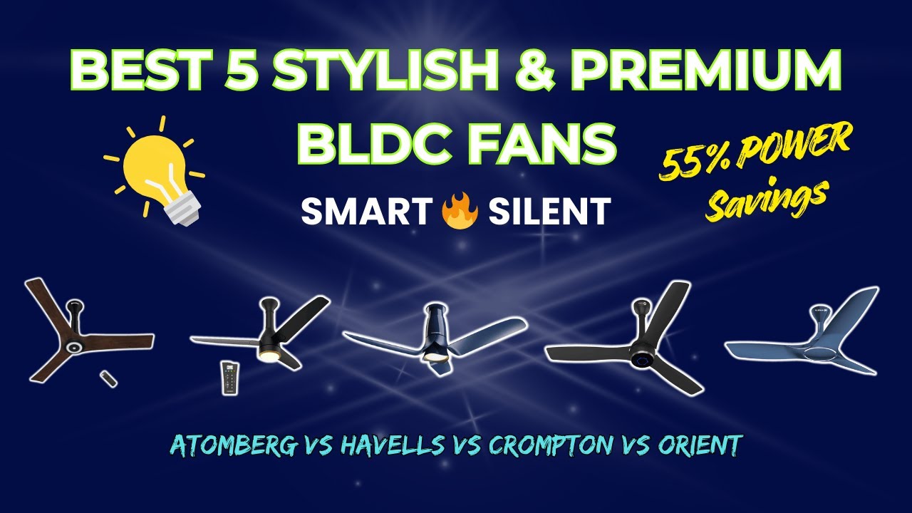 Best 5 Stylish Premium BLDC Ceiling Fans | Smart, Silent & Power Saving ...