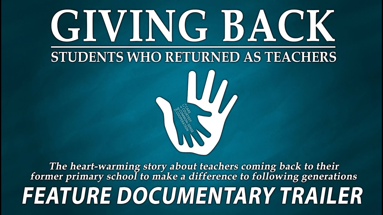 Giving Back: Students Who Returned as Teachers DOCUMENTARY TRAILER ...