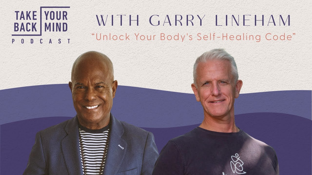 Unlock Your Body’s Self-Healing Code with Garry Lineham - YouTube