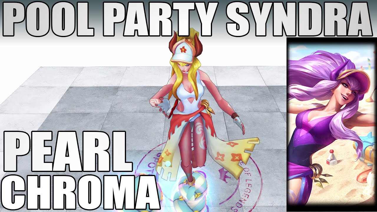 Pool Party Syndra Pearl Chroma 2020 - YouTube