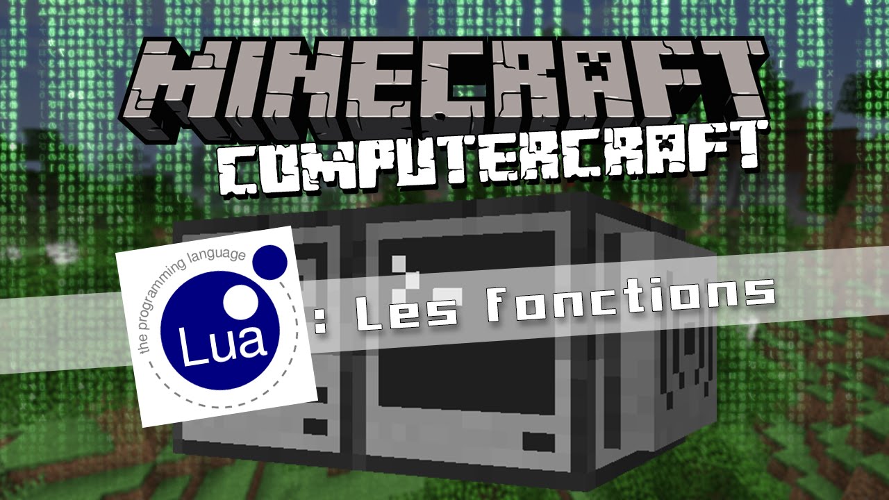 Apprendre le LUA : Les fonctions (ComputerCraft de A à Z #04) - YouTube