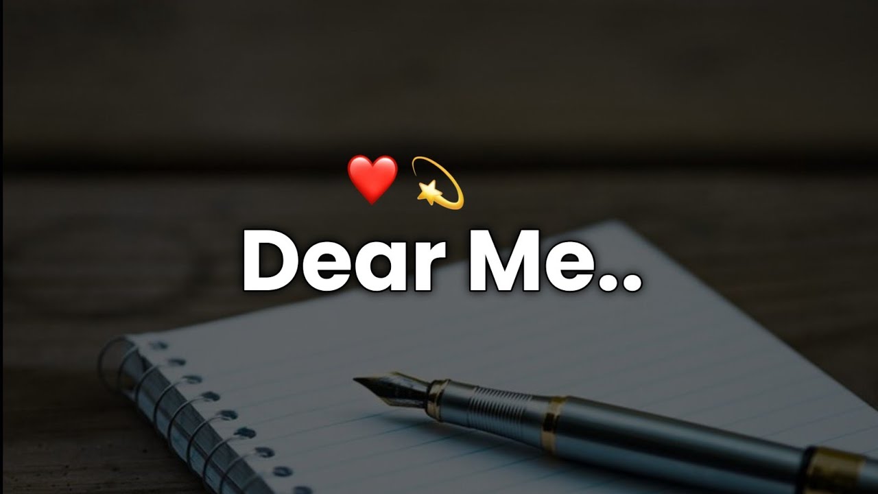 Dear Me.. ️ | "A Poetry On Self Motivation" | Self Motivation | KKSB ...