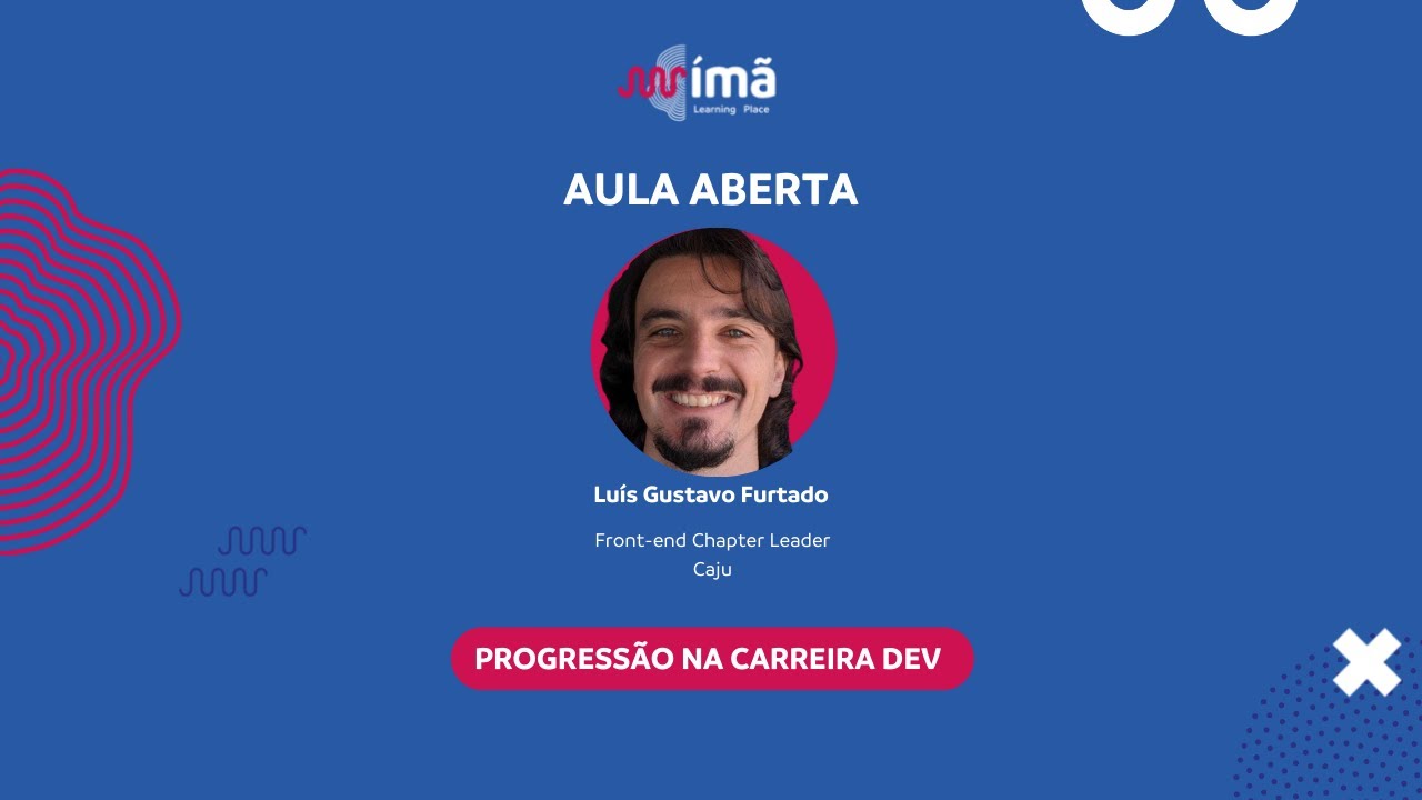 Aula Aberta - Progressão na carreira Dev com Luís Gustavo Furtado - YouTube