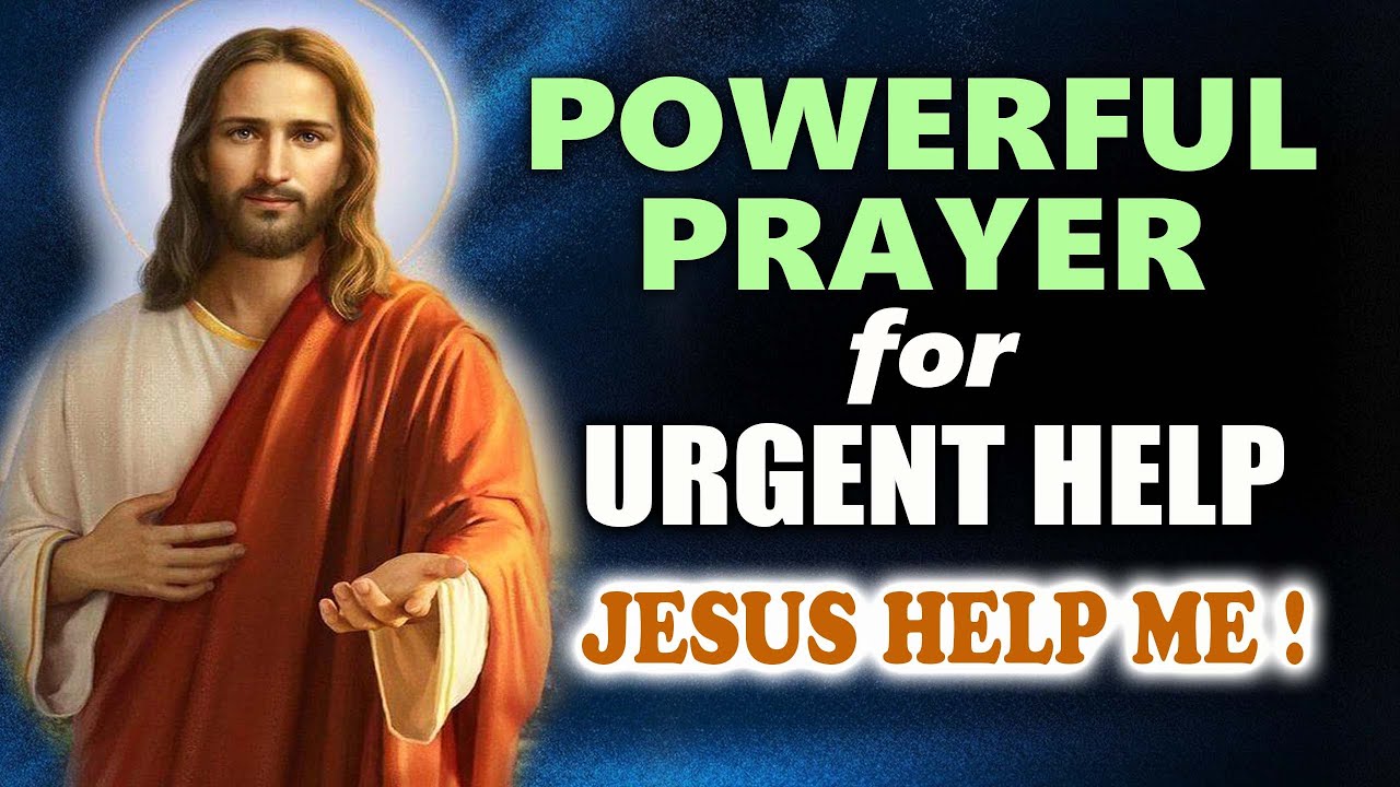 POWERFUL PRAYER FOR URGENT HELP, JESUS HELP ME ! | Catholic Prayer - YouTube