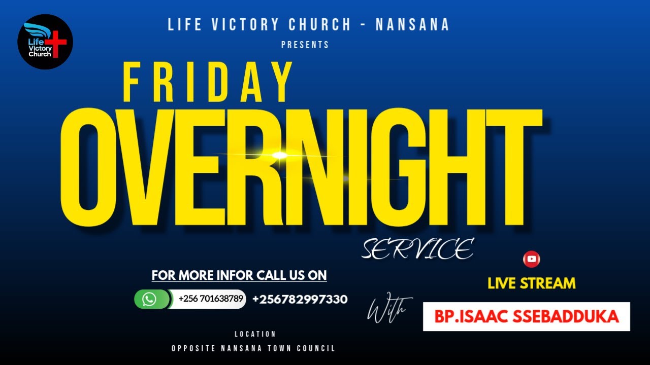FRIDAY OVERNIGHT | BP.ISAAC SSEBADDUKA | 07.02.2025 - YouTube
