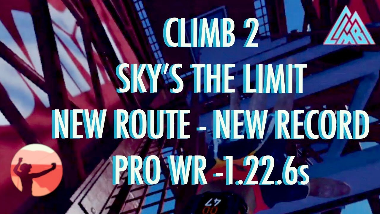 The Climb 2 Speedrun - Sky's the Limit - New Route & Pro Record, Oculus ...