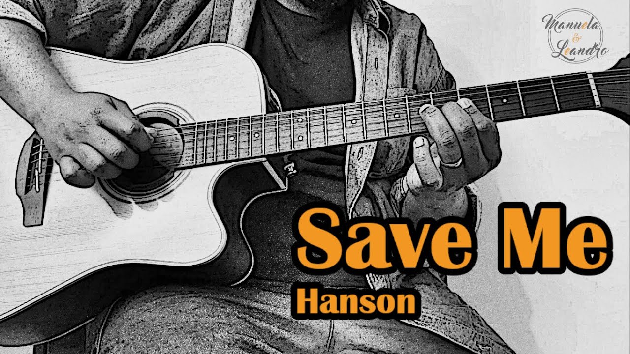 Save Me (Hanson) - Versão Acústica - YouTube