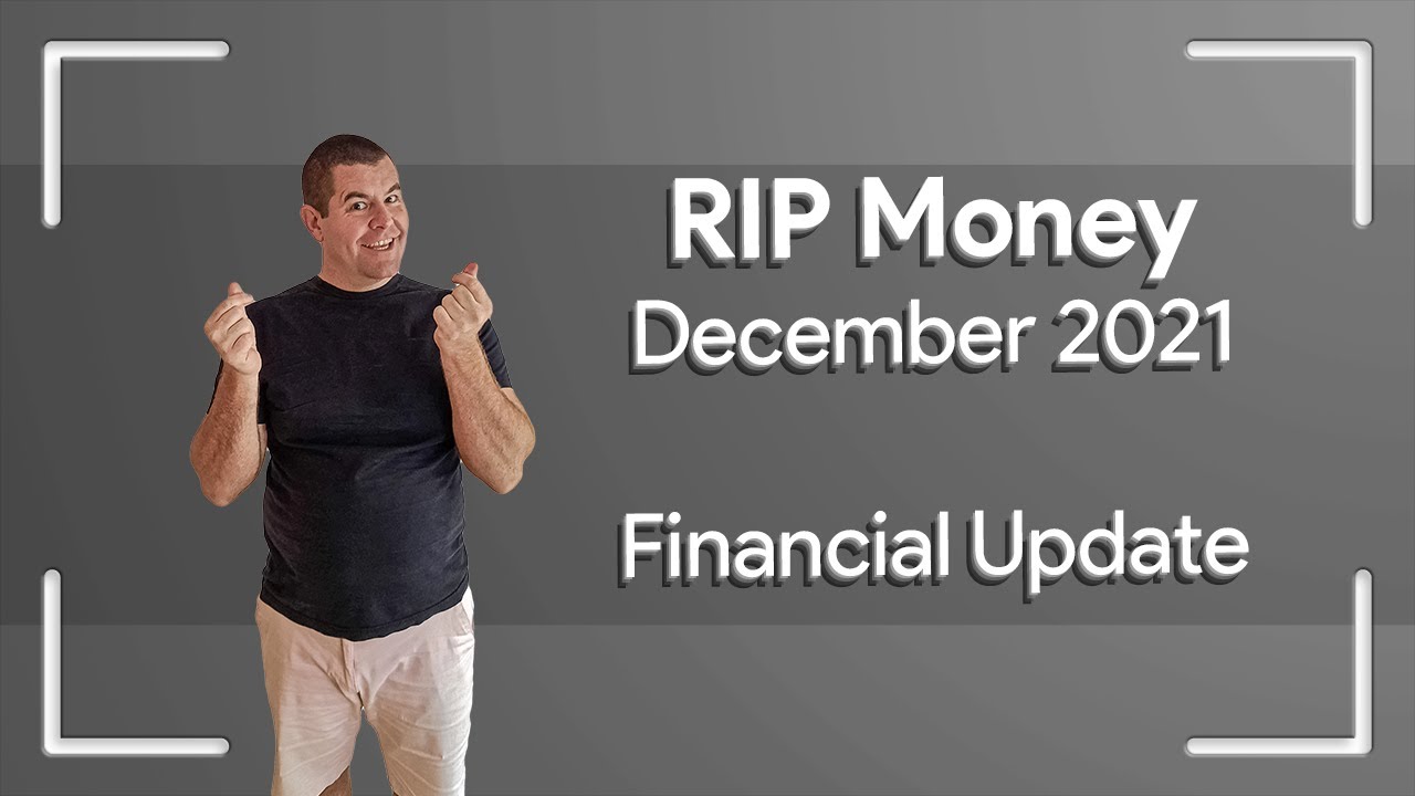 RIP Money - December 2021 Financial Update - YouTube