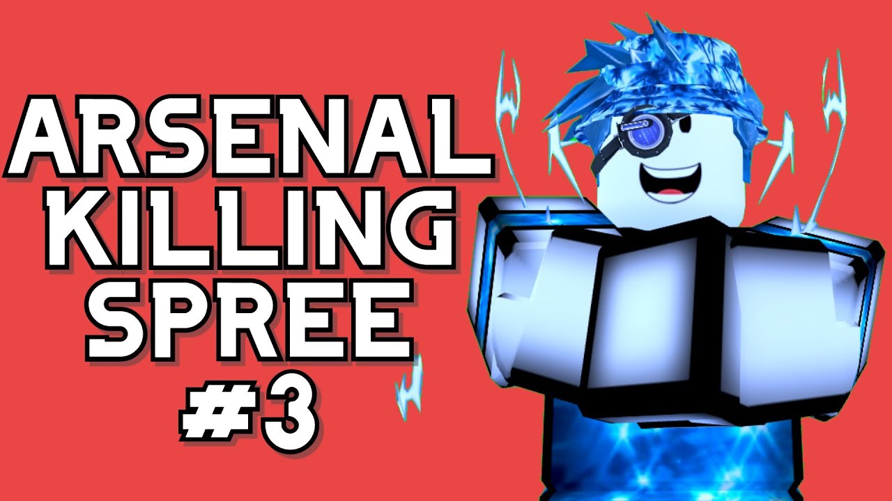 ARSENAL KILLING SPREE #3| Roblox Arsenal - YouTube