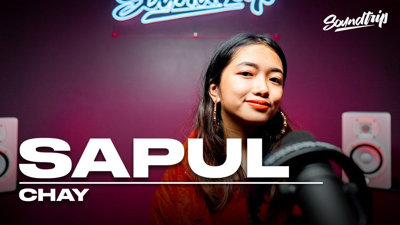 CHAY - SAPUL (Live Performance) | SoundTrip EPISODE 121 - YouTube