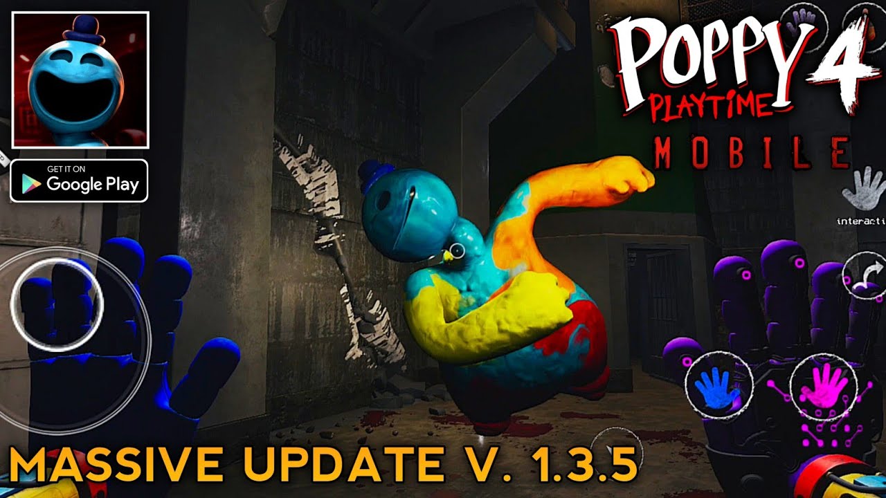 POPPY PLAYTIME CHAPTER 4 MOBILE (NEW MASSIVE UPDATE V. 1.3.5) BY ...