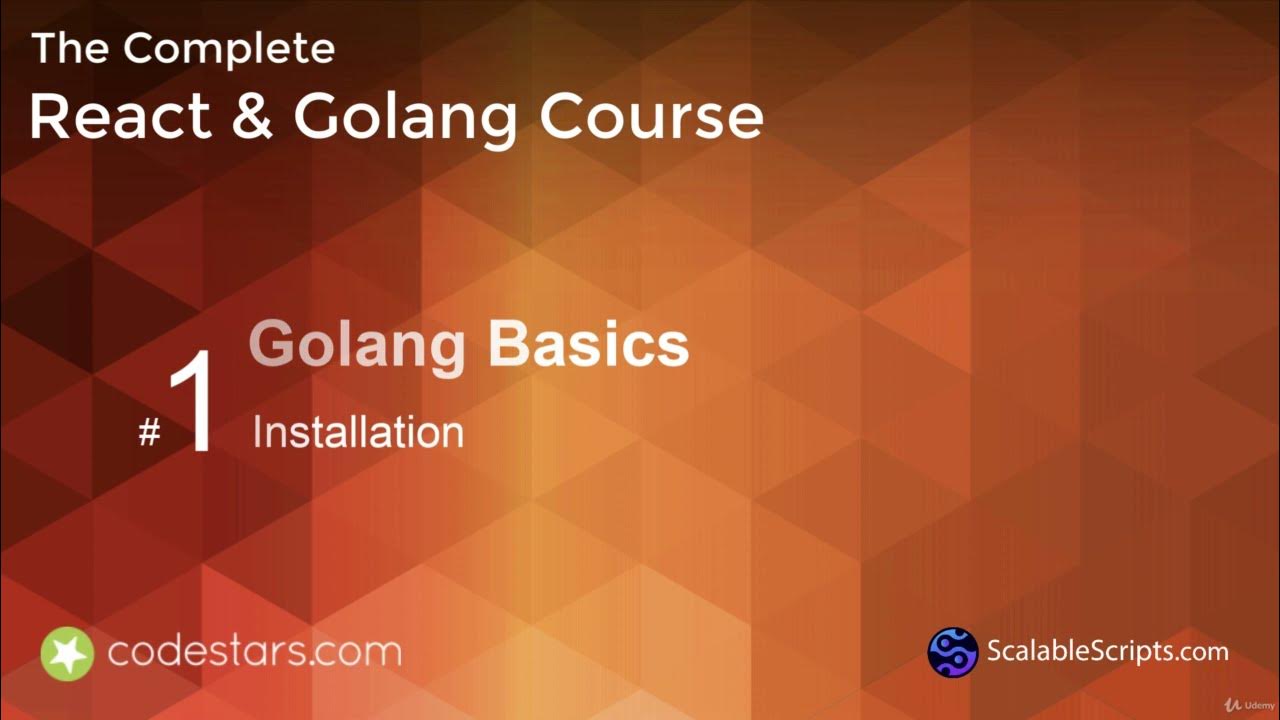 Golang Basics - Installation - The Complete React & Golang Course - YouTube