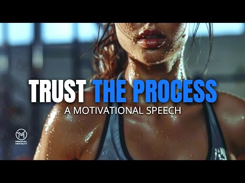 Trust The Process | A Motivational Speech - YouTube