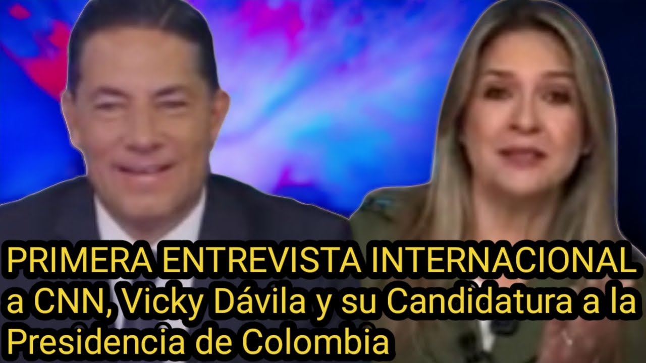 Vicky Dávila Su Primera Entrevista Internacional Como Candidata A La