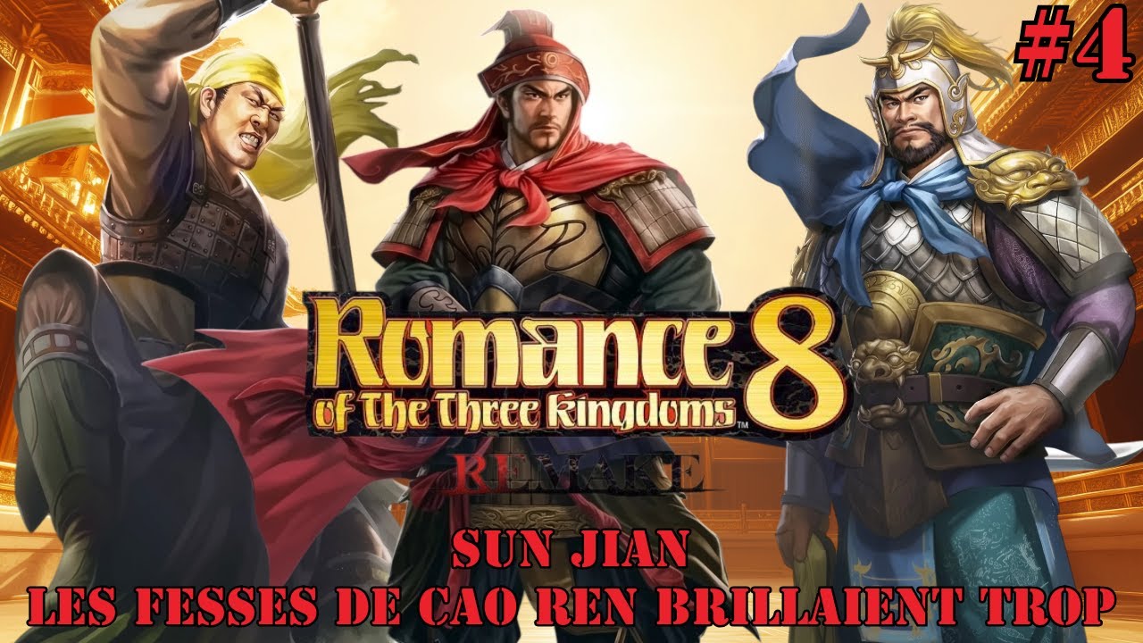 Romance of The Three Kingdoms 8 Remake : Sun Jian #4 Les fesses de Cao ...