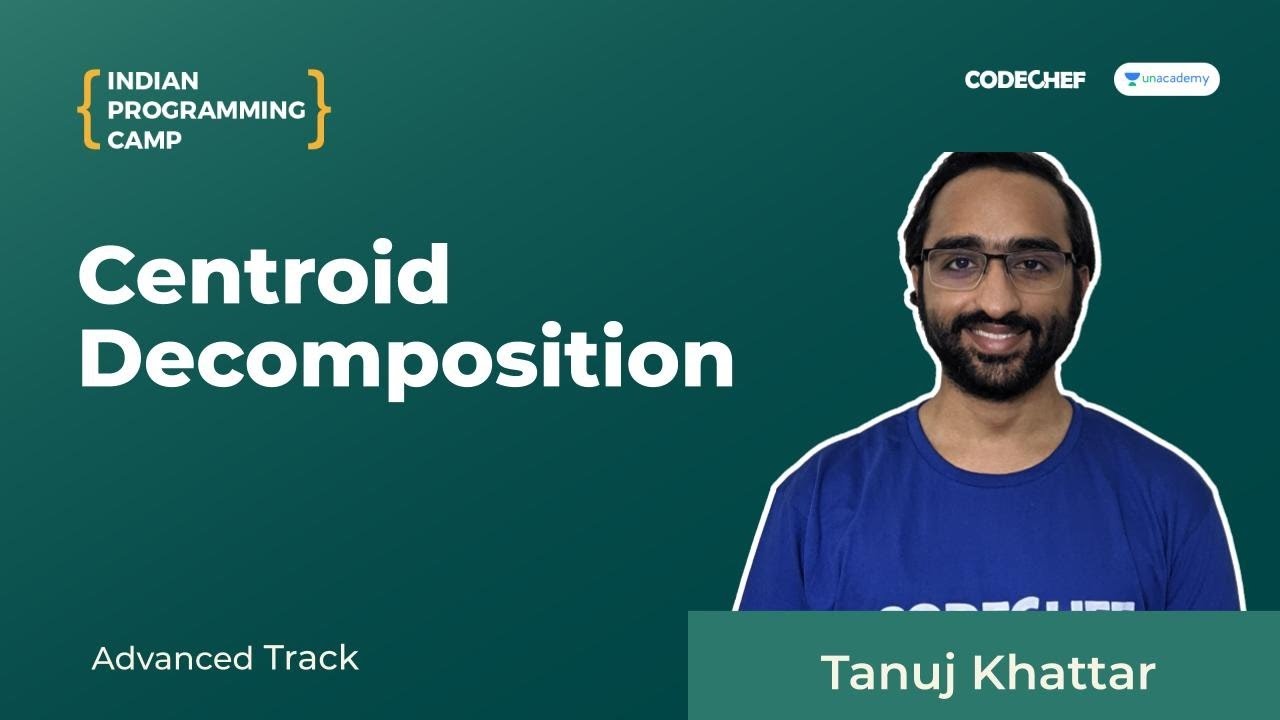 Centroid Decomposition || Indian Programming Camp 2020 - Advanced Track ...