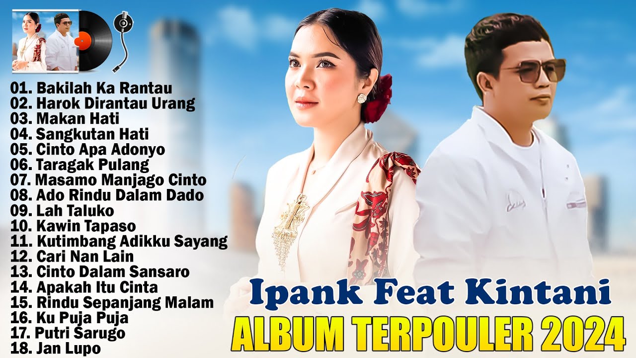 Ipank Feat Kintani Full Album Terpopuler 2024 Bikin Baper - Lagu ...