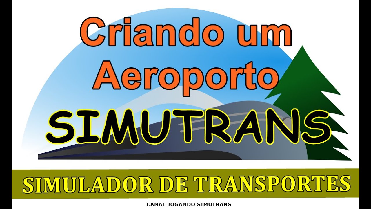 Criando um Aeroporto no Simutrans *** CANAL JOGANDO SIMUTRANS *** - YouTube