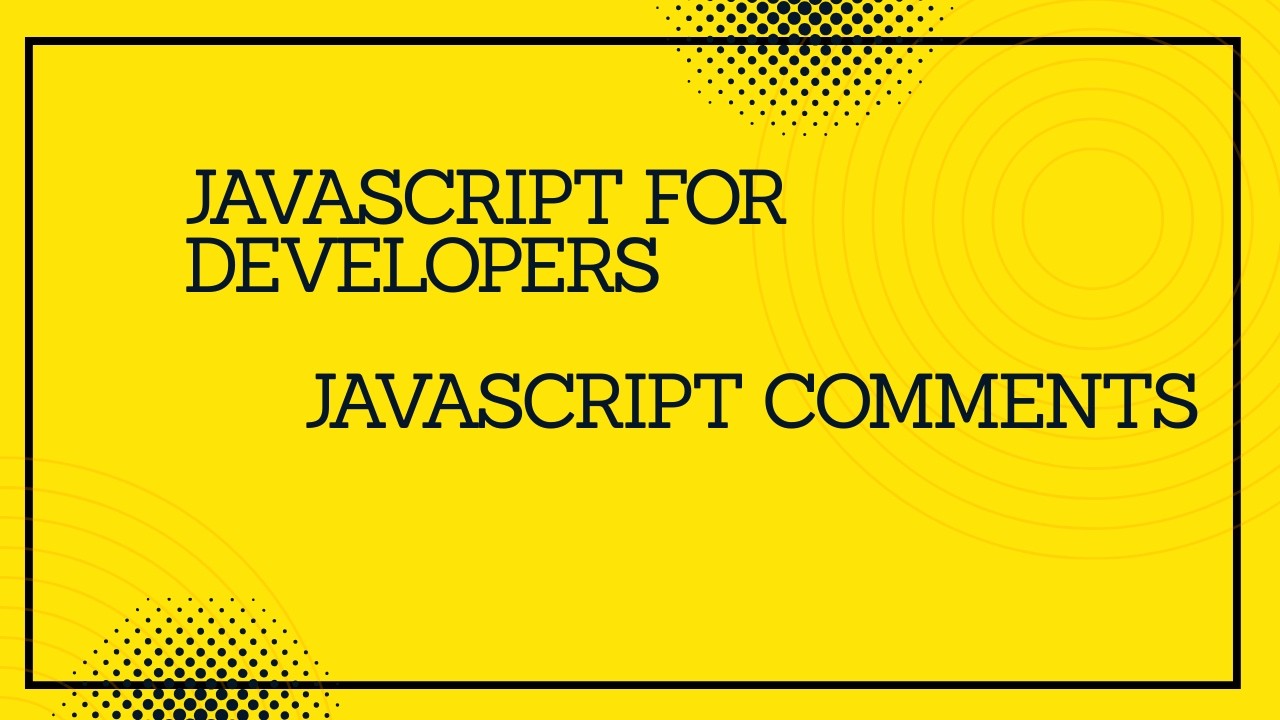 JavaScript for developers || JavaScript Comments #javascript #tutorial ...