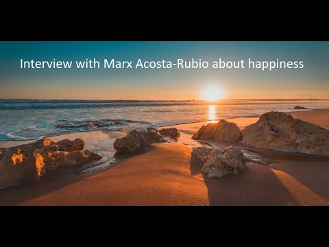 EP013: Interview with Marx Acosta-Rubio about happiness