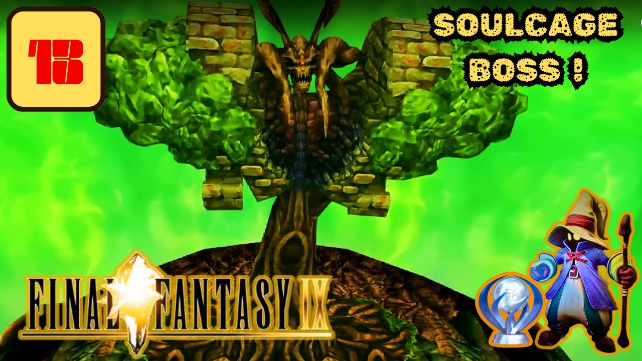 Final Fantasy IX #13(PLATINA) - Mandain Sari, Lifa Tree e SOULCAGE BOSS ...