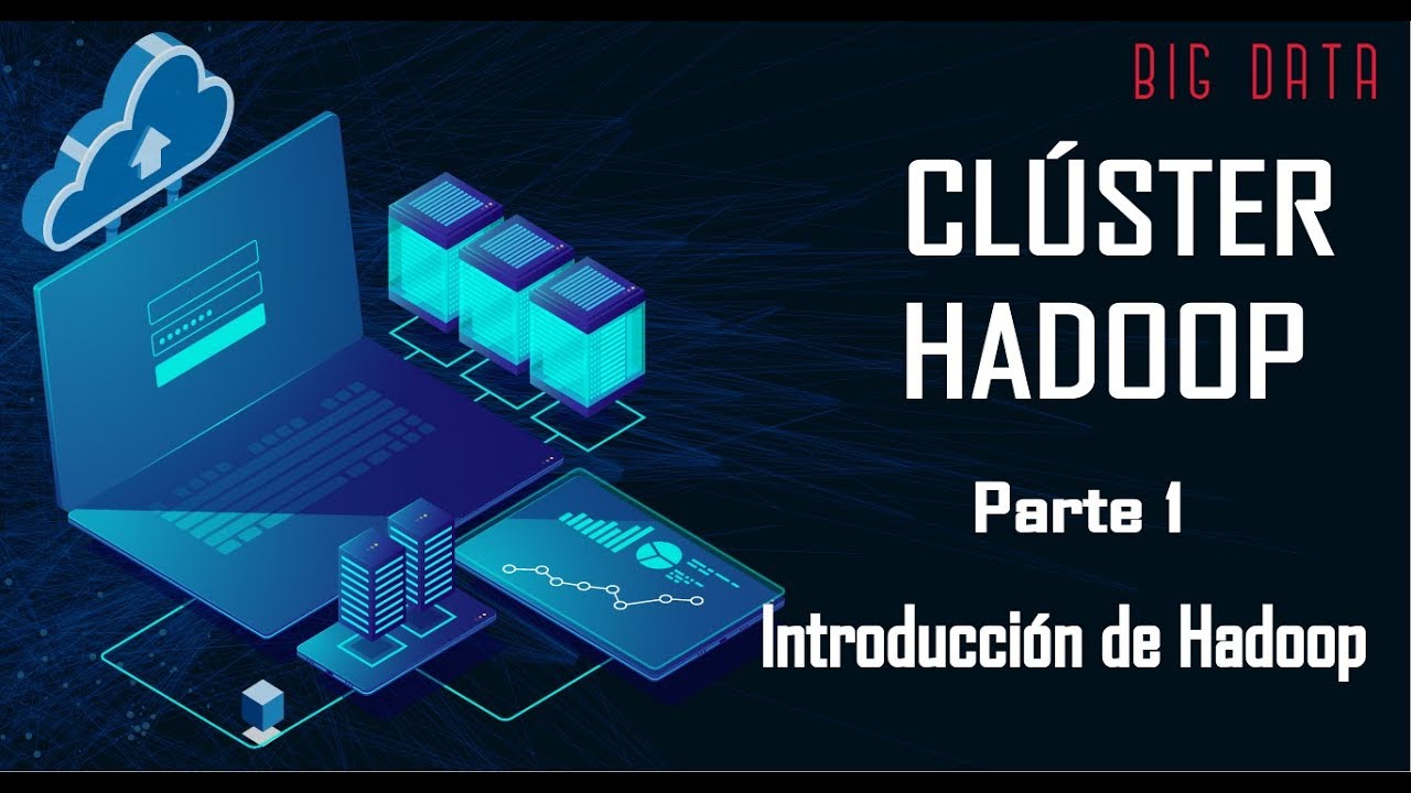 Clúster Hadoop Pt. 1 - Introducción de Hadoop - YouTube