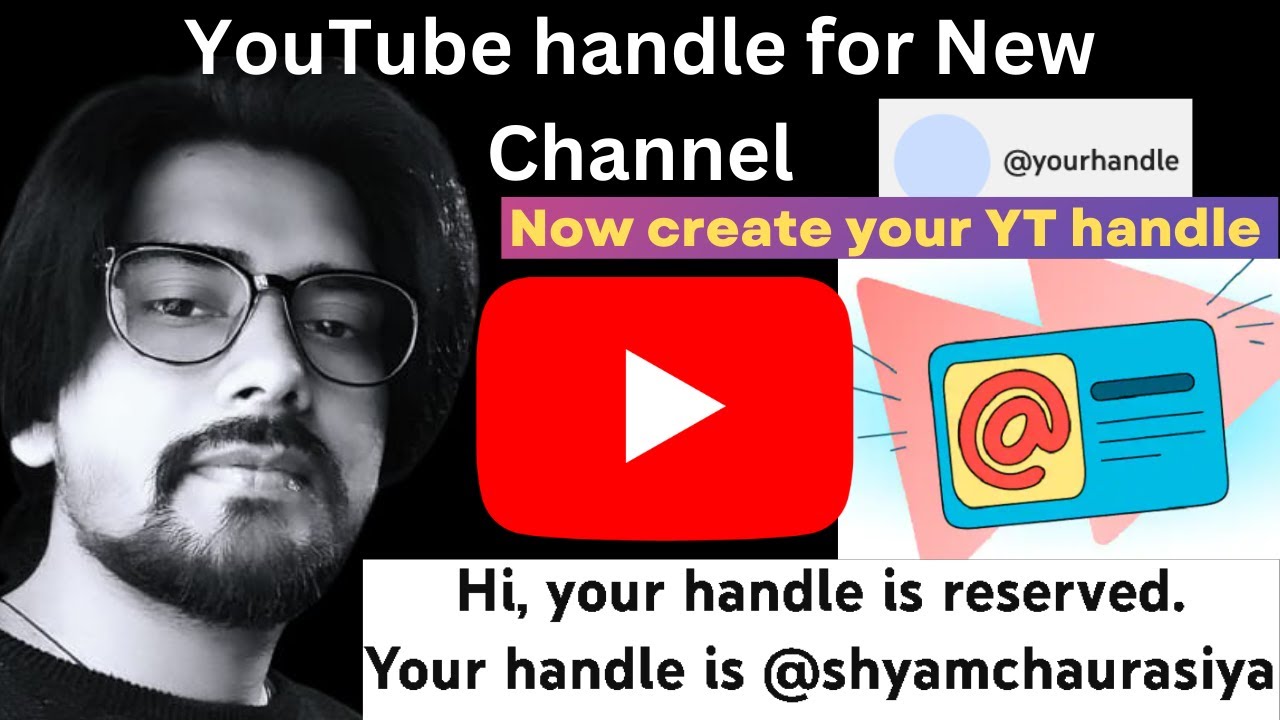How to choose the best YouTube handle for your new or existing channel ...