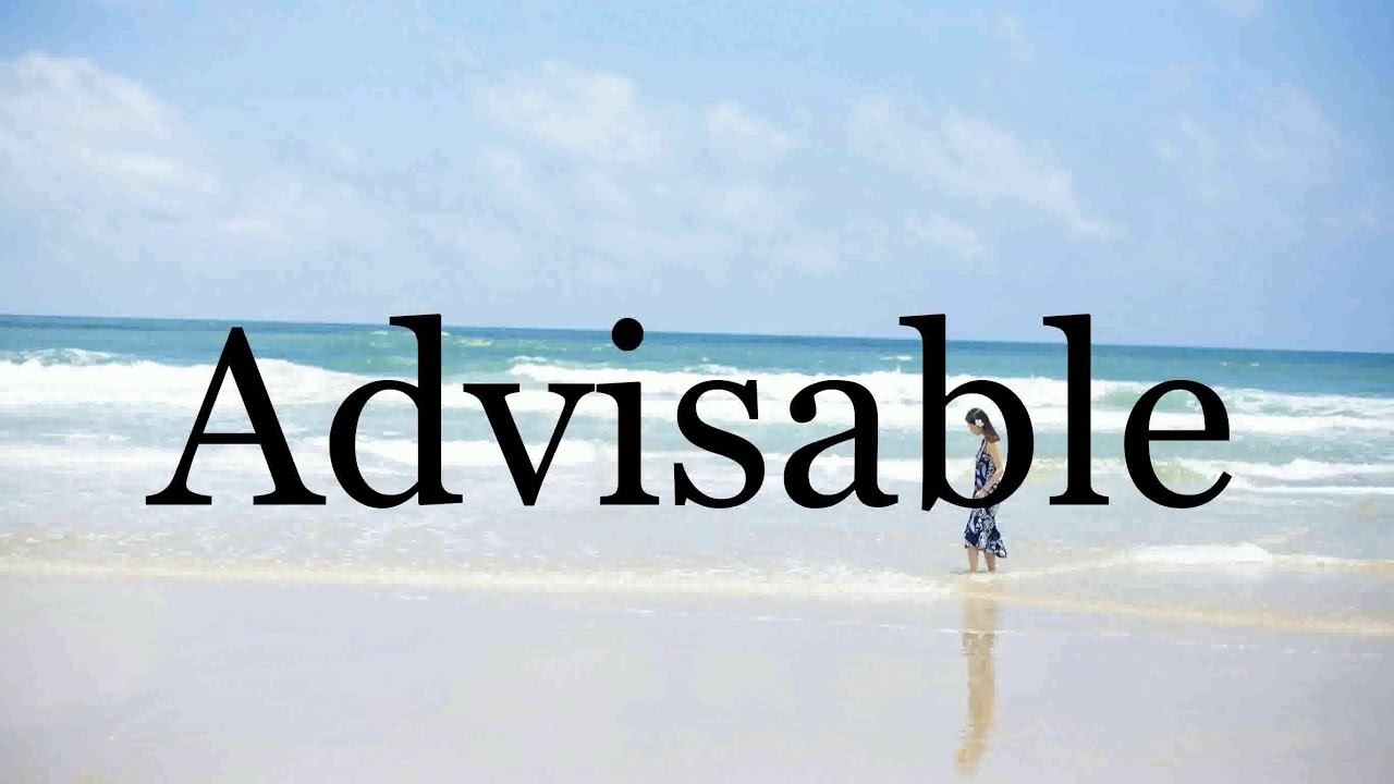 How To Pronounce Advisable Pronunciation Of Advisable YouTube how-to-pronounce-advisable-pronunciation-of-advisable-youtube