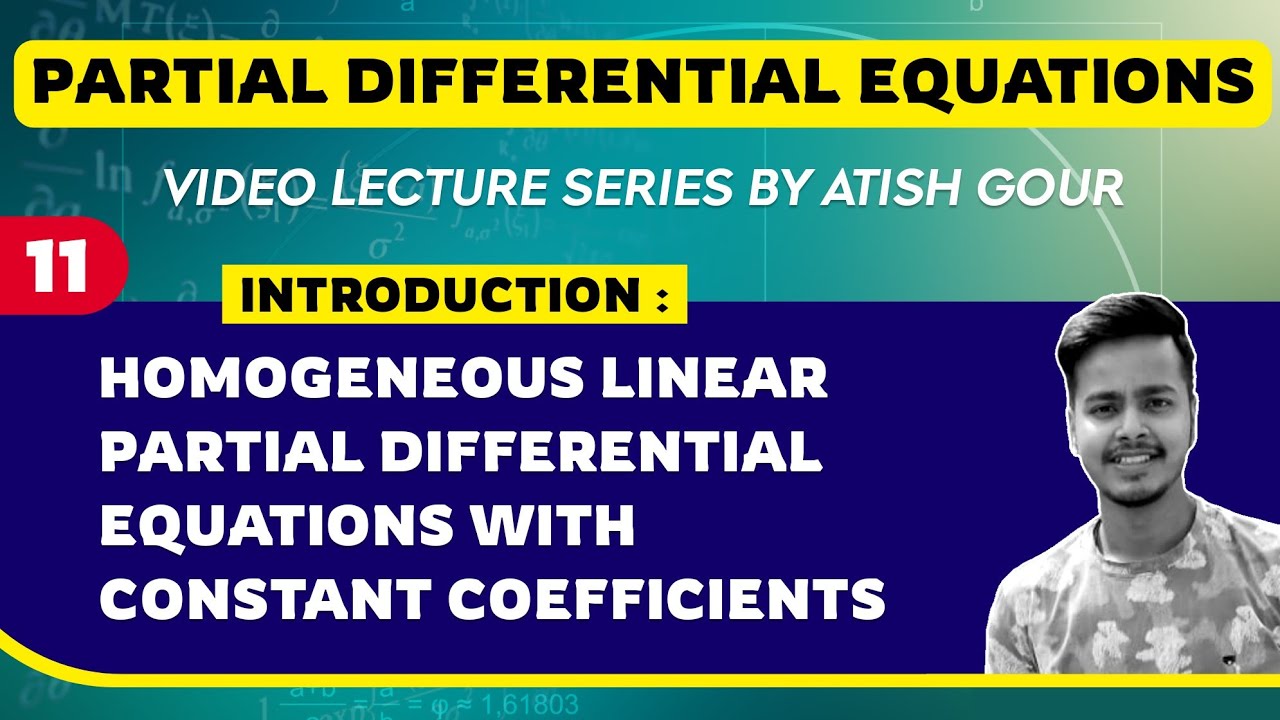 Introduction Homogeneous Linear Partial Differential Equations With Constant Coefficients YouTube introduction-homogeneous-linear-partial-differential-equations-with-constant-coefficients-youtube