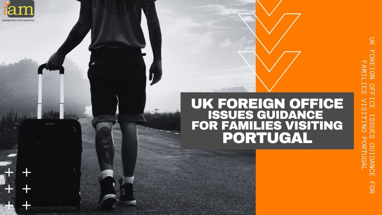 UK Foreign Office Issues Guidance for Families Visiting Portugal - YouTube