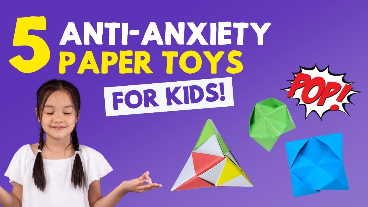 5 D.I.Y. Anti-Anxiety & Mindfulness Paper Toys for Kids! | The Paper ...