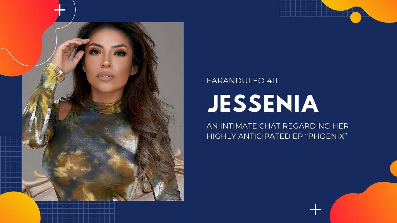 Jessenia | An intimate chat regarding her highly anticipated EP ...