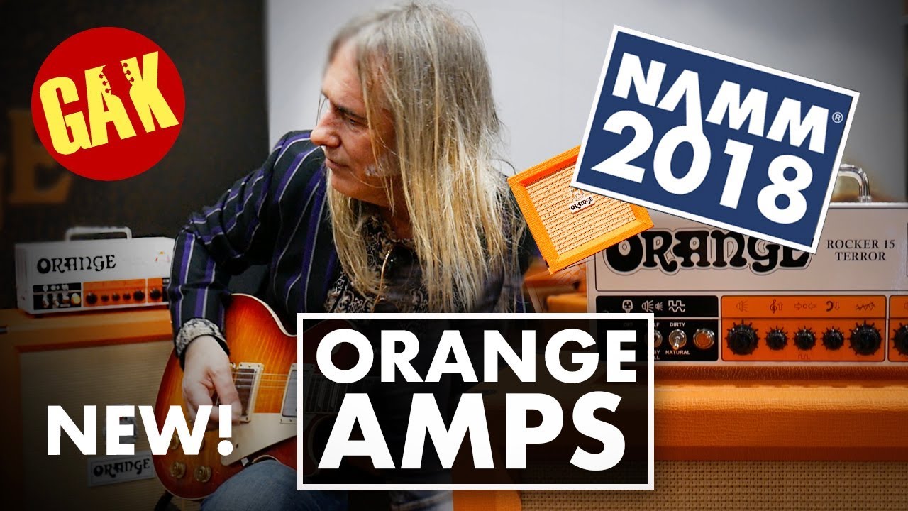 NAMM 2018 | NEW Orange Amps with Ade Emsley - YouTube