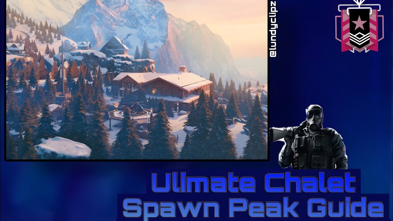 BEST Chalet Spawn Peak Guide To Win In Ranked! Rainbow Six Siege - YouTube