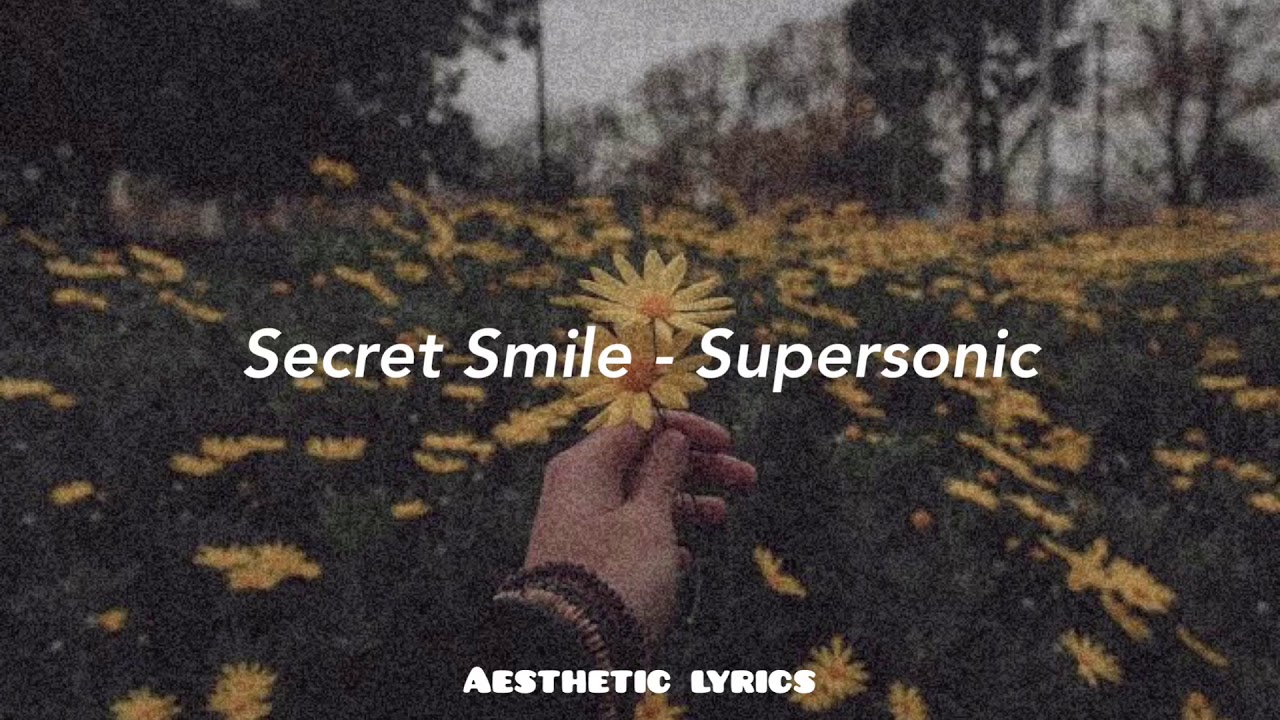 Secret Smile — Supersonic | letra aesthetic - YouTube